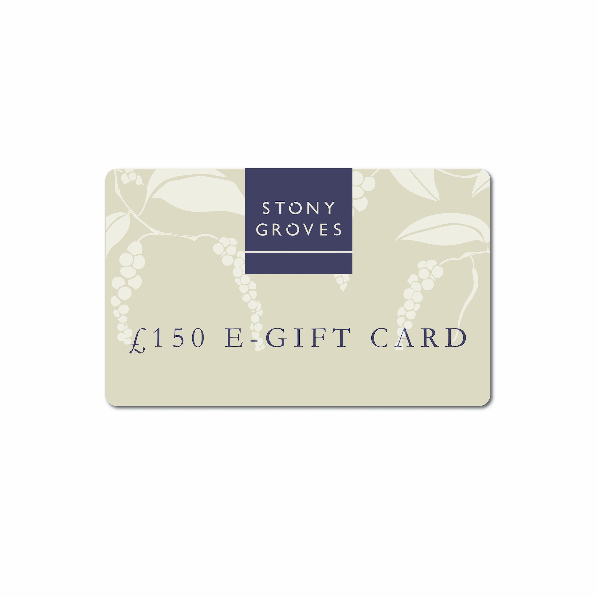 £150 E-Gift Card – Stony Groves